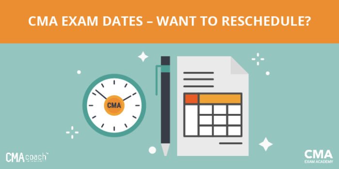 CMA Exam Dates – Want to Reschedule? – CMA Coach – Certified Management ...