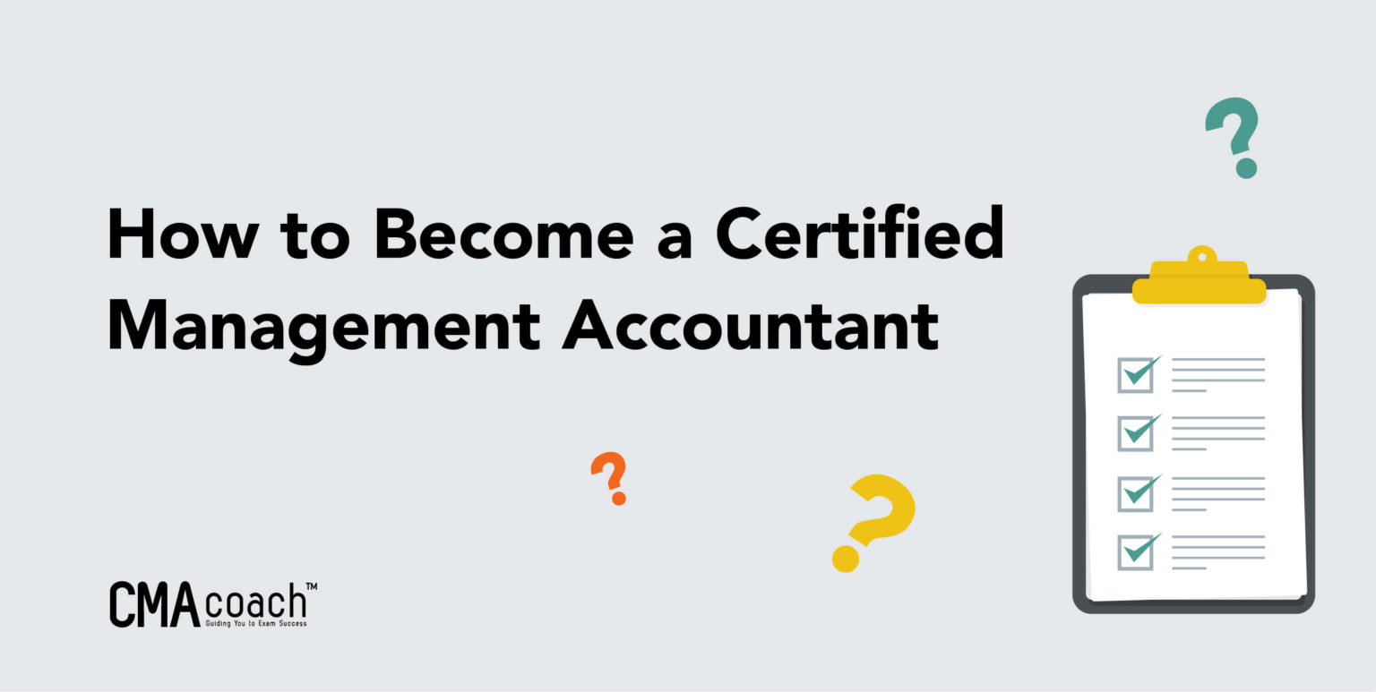 What Is a CMA? The Facts About Certified Management Accounting – CMA ...