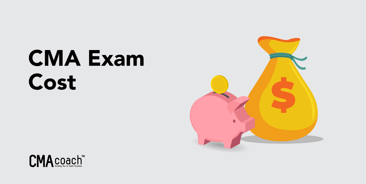 Everything You Need to Know About the CMA Exam – CMA Coach – Certified Management Accountant