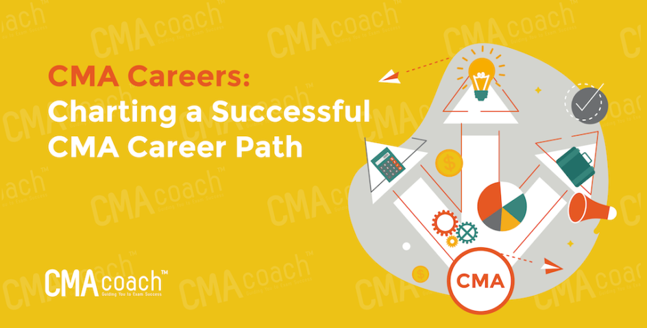 CMA Careers: Charting a Successful CMA Career Path – CMA Coach ...