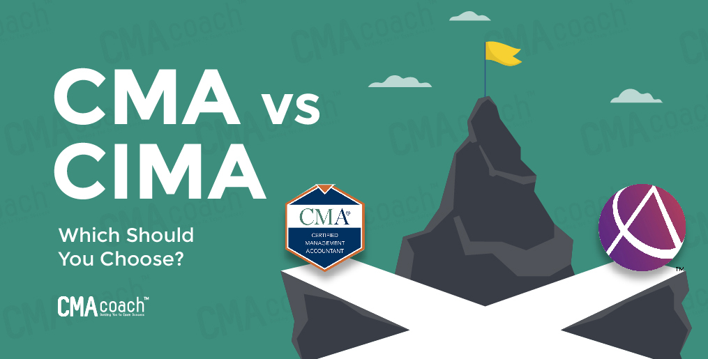 CMA vs CIMA – Which Should You Choose? – CMA Coach – Certified ...